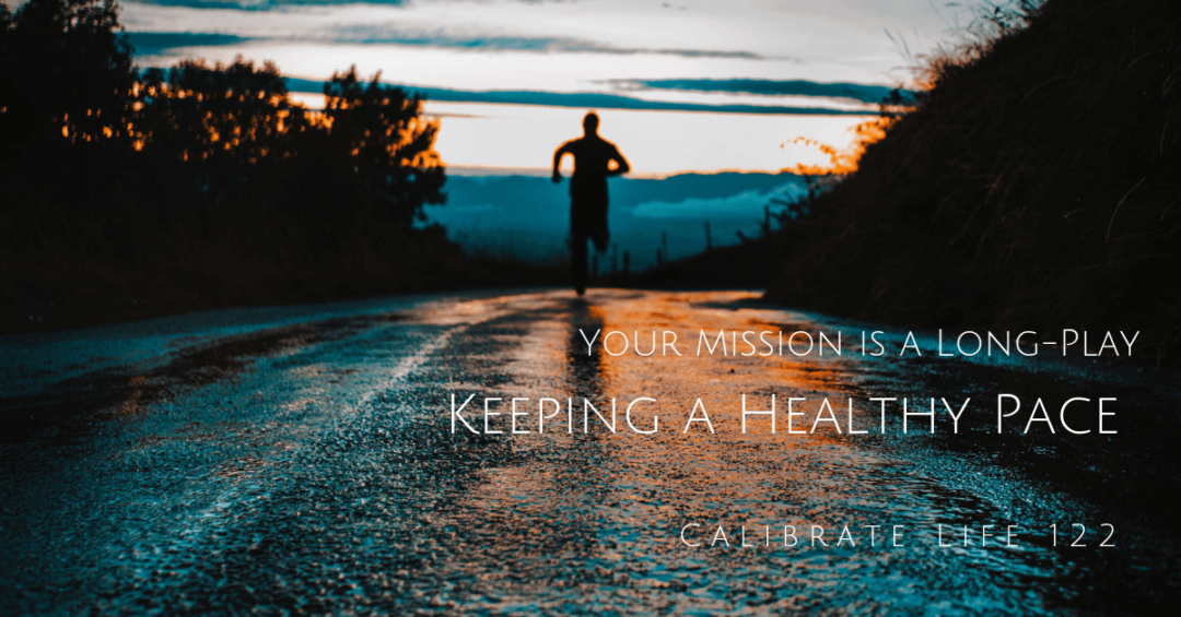 122 - Running at a Good and Healthy Pace for a Long Distance - Calibrate360